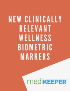 New Clinically Relevant Wellness Biometric Markers - MediKeeper